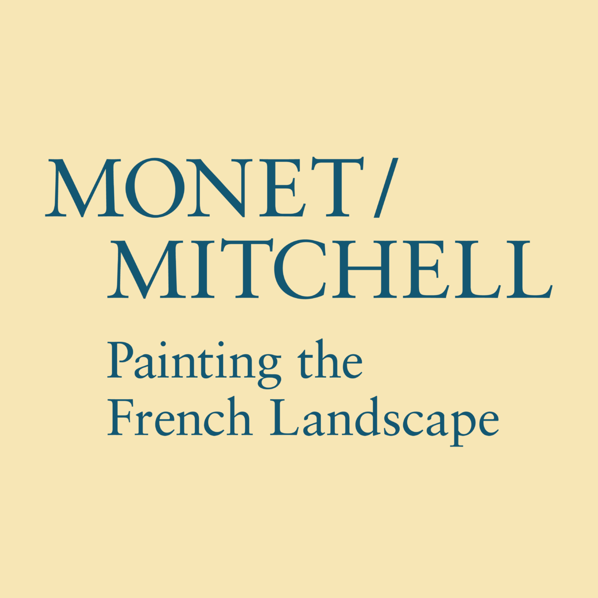 Monet/Mitchell: Painting the French Landscape - Saint Louis Art Museum