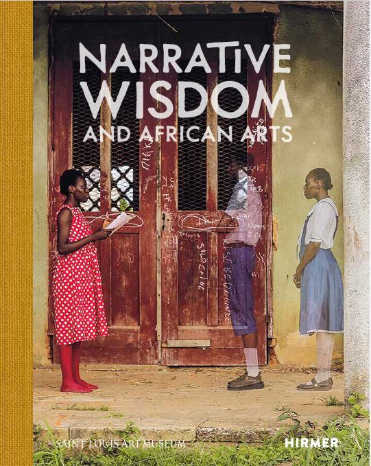 Narrative Wisdom and African Arts - Saint Louis Art Museum