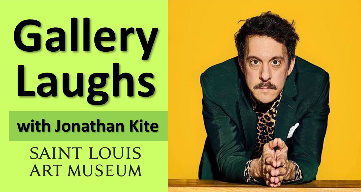 Gallery Laughs with Jonathan Kite - Saint Louis Art Museum
